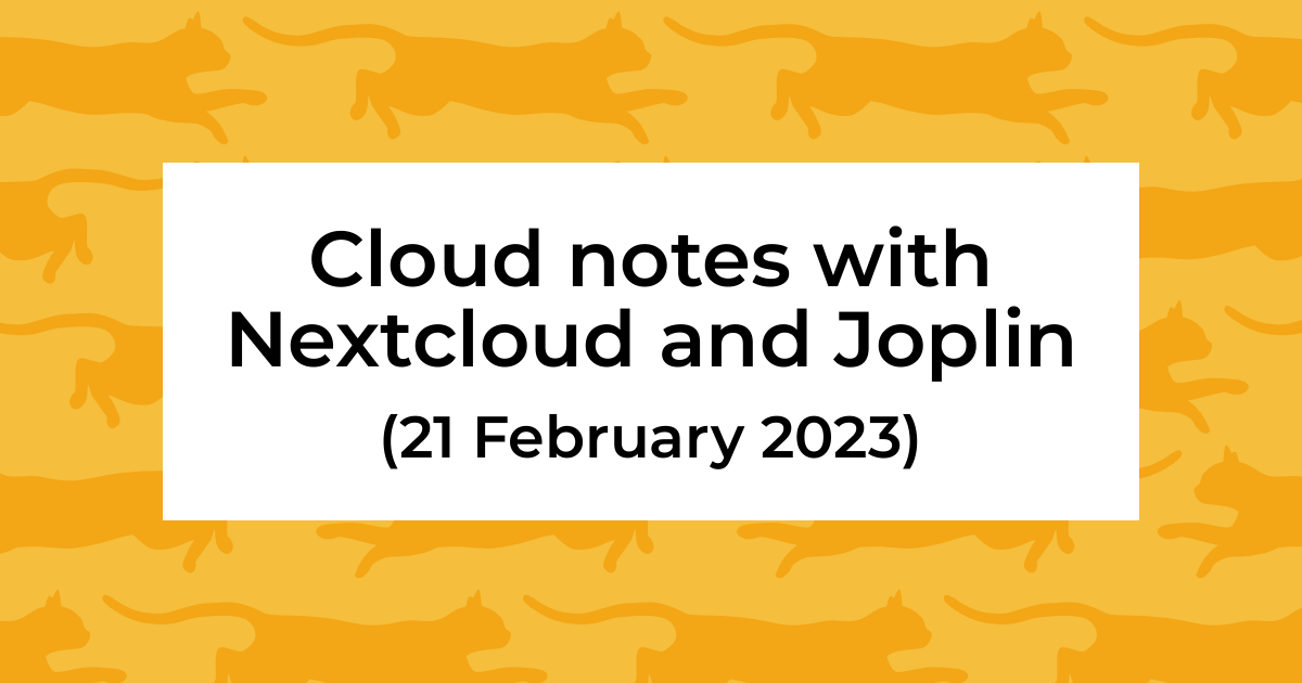 Cloud notes with Nextcloud and Joplin - Cat physics